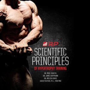 scientific principles of hypertrophy training: renaissance periodization, book 1