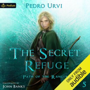 the secret refuge: path of the ranger, book 5