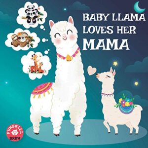 baby llama loves her mama: a rhyming read aloud story book for kids,mother love book, llama mama gifts (llama llama books)