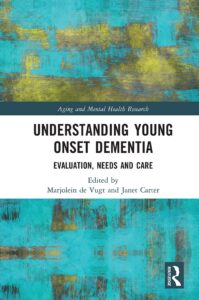 understanding young onset dementia: evaluation, needs and care (issn)