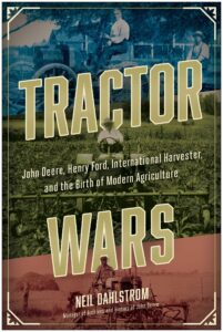 tractor wars: john deere, henry ford, international harvester, and the birth of modern agriculture