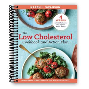 the low cholesterol cookbook and action plan: 4 weeks to cut cholesterol and improve heart health