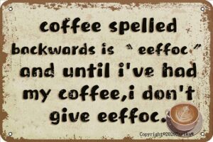 coffee spelled backwards is eeffoc metal 8x12 inch retro look decoration art sign for home kitchen bathroom farm garden garage inspirational quotes wall decor