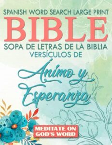 spanish bible word search large print (sopa de letras de la biblia) versículos de Ánimo y esperanza: hope and encouragement (spanish edition)