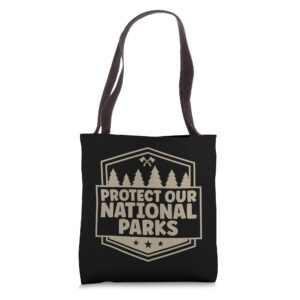 protect our national park shirt outdoor camping nature lover tote bag