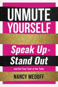 unmute yourself: speak up to stand out