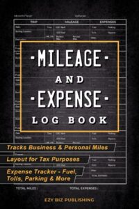 mileage and expense log book: mileage log book for travel with odometer tracker (business & personal miles) & expeneses (fuel/gas, tolls, parking, repairs) - complete layout for taxes & accounting