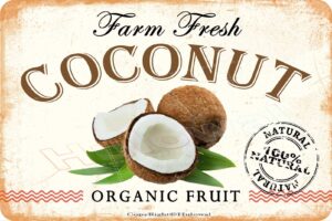 farm fresh coconut 100% nature organic fruit metal sign vintage poster creative home wall decor garden bar cafe club 8" x 12"