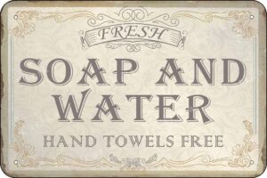 fresh soap and water hand towels free tin 20x30 cm retro look decoration art sign for home bathroom farm garden garage funny wall decor