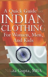 a quick guide to indian clothing for women, men, and kids