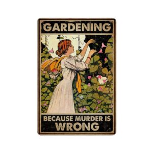 tin sign decor retro vintage metal sign gardening because murder is wrong reproduction metal tin sign wall decor for cafe bar pub home 12" x 8" inches