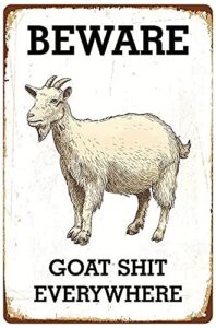 goat warning metal tin sign beware goat shit everywhere poster farm garden home kitchen garage wall decoration plaque 8x12 inches