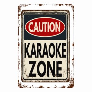 metal tin sign-caution karaoke zone vintage rusty metal sign on a white background vector illustration-metal tin sign retro home kitchen office garden garage wall decor tin plaque lz 8×12 inch