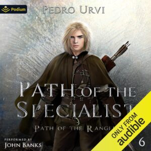 path of the specialist: path of the ranger, book 6