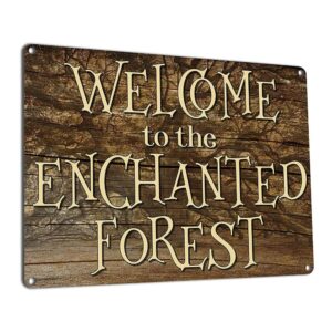 welcome to the enchanted forest, 11.5 x 15.5 inch aluminum sign, fantasy wall or yard decor for home, garden, kids' room, treehouse, club house, wood shed, rv, camper al-1216-rk3296