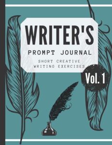 writer's prompt journal - creative writing warm up workbook - writers block exercises: creative writers story prompts journal (lined) - 2 pages per prompt (writer's prompt journals)