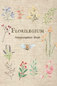 commonplace book: florilegium