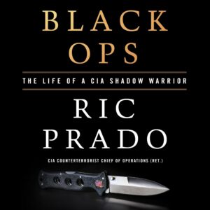 black ops: the life of a cia shadow warrior