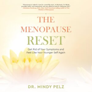 the menopause reset: get rid of your symptoms and feel like your younger self again