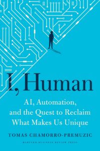 i, human: ai, automation, and the quest to reclaim what makes us unique