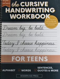 the cursive handwriting workbook for teens: learn the art of penmanship in this cursive writing practice book with motivational quotes and activities for young adults and teenagers