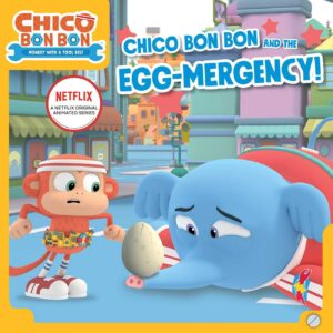 chico bon bon and the egg-mergency! (chico bon bon: monkey with a tool belt)