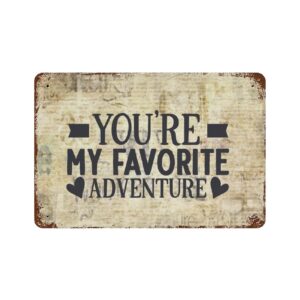 vintage decorative sign you are my favorite adventure with love metal sign happy camping adventure travel hiking metal wall plaque personalized metal plaques for living room garden bar birthday gift