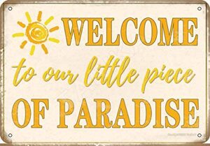 bigyak welcome to our little piece of paradise iron vintage look 8x12 inch decoration plaque sign for home kitchen bathroom farm garden garage inspirational quotes wall decor