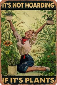 vintage garden girl it’s not hoarding if it’s plants small metal sign 6x8 inch home barthroom art wall decor