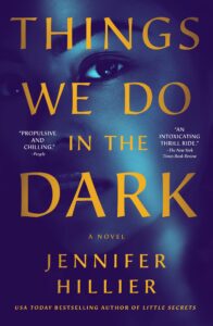 things we do in the dark: a novel