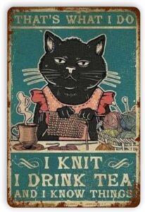 funny metal tin sign black cat decor that's what i do i knit i drink tea and i know things vintage metal wall plate home bar club club house bathroom cafe garden outdoor decor 8x12 inch