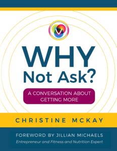 why not ask?: a conversation about getting more