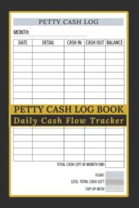 petty cash log book: daily cash flow tracker.: mini accounting ledger book for business accounts and bookkeeping.