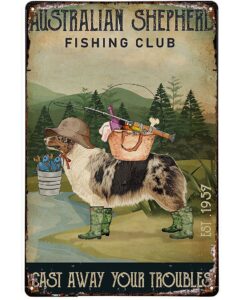 metal plate tin sign fishing cast away australian shepherd tin retro look decoration art sign for home swimming pool river beach farmhouse garden outdoor funny wall decor 8x12 inch