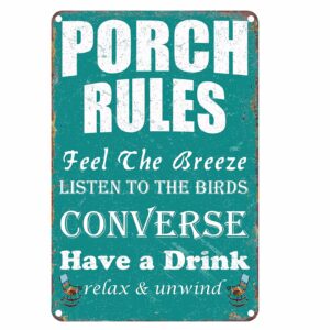 vintage metal porch rules sign - feel the breeze, listen to the birds, converse, have a drink, relax & unwind welcome porch sign for home decor 8"x 12"