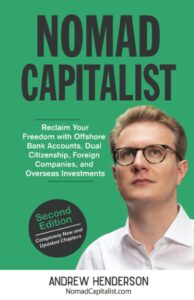 nomad capitalist: reclaim your freedom with offshore companies, dual citizenship, foreign banks, and overseas investments