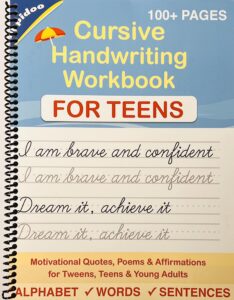 cursive handwriting workbook for teens: a cursive writing practice workbook for young adults and teens (master print and cursive writing penmanship for teens)