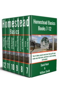 homestead basics: books 7-12: how to bake, preserve and store food, grill meat, make easy food mixes, and learn to start working with leather