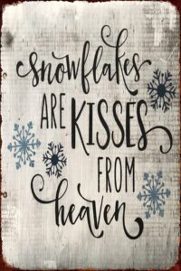 paximiga snowflakes are kisses from heaven 8x12 inch vintage look iron decoration painting sign for home kitchen bathroom farm garden garage inspirational quotes wall decor