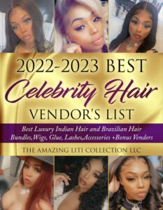 2022-2023 best celebrity hair vendor's list : best luxury indian hair and brazilian hair bundles,wigs,glue,lashes, accessories + bonus vendors