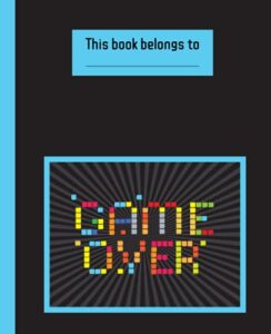 game over notebook: a beautifully designed gamer/gaming notebook suitable for all those gamers and video game addicts out there. perfect gift for boys, children and teens.