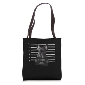 french bulldog dog mug shot bad dog funny frenchie tote bag