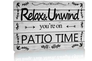 patio wall decor vintage aluminum metal sign, hanging plaque sign for home, bar, pub, porch, outdoor living, 10x5 inches - relax unwind you're on patio time