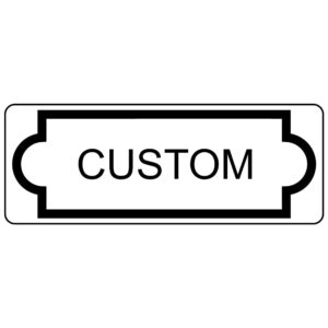 compliancesigns.com 8" x 3" custom sign with decorative outline, includes adhesive strips, engraved plastic with acrylic core, black on white