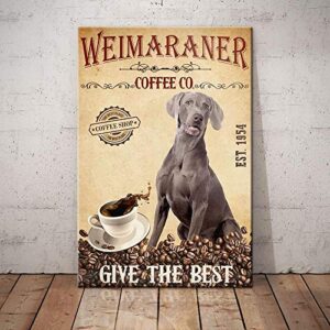 weimaraner dog coffee retro metal tin sign vintage sign for home coffee garden wall decor 8x12 inch