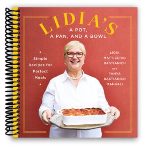 lidia's a pot, a pan, and a bowl: simple recipes for perfect meals: a cookbook