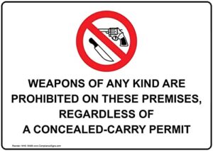 compliancesigns.com weapons of any kind are prohibited on these premises, regardless of a concealed-carry permit sign, 10x7 in. al-plus aluminum composite material