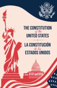 the constitution of the united states / la constitución de los estados unidos: english-spanish parallel text bilingual edition / edición bilingüe de texto paralelo inglés-español