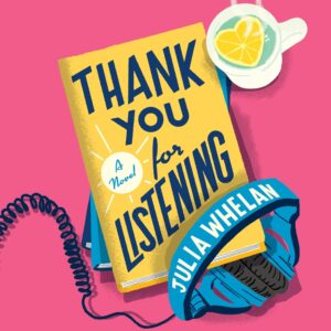 thank you for listening: a novel