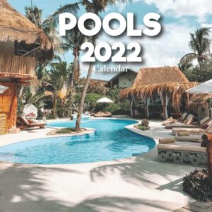 pools 2022 calendar: a monthly and weekly 12 months calendar 2022 with pictures of the pools for office to write in appointment, birthday, events | cute gift ideas for men, women, girls, boys in bulk